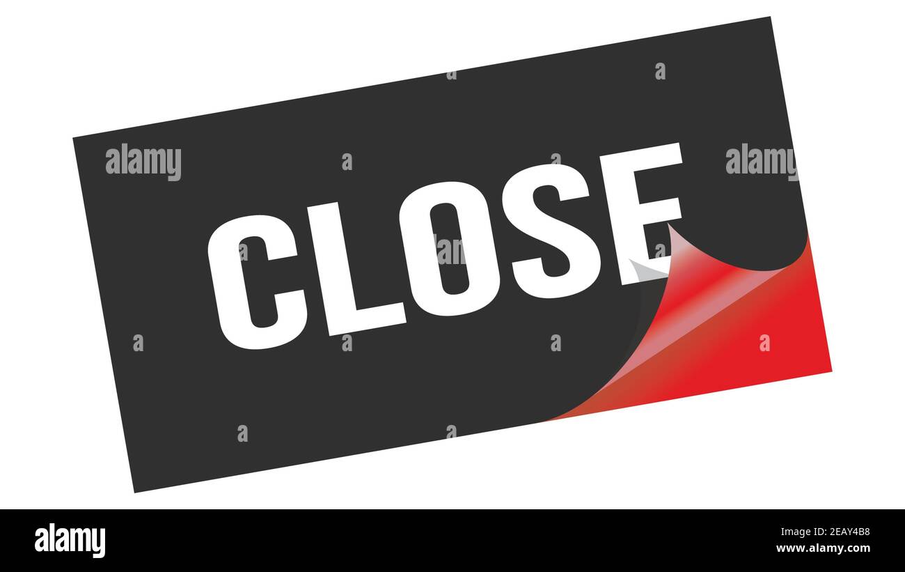 CLOSE text written on black red sticker stamp Stock Photo - Alamy