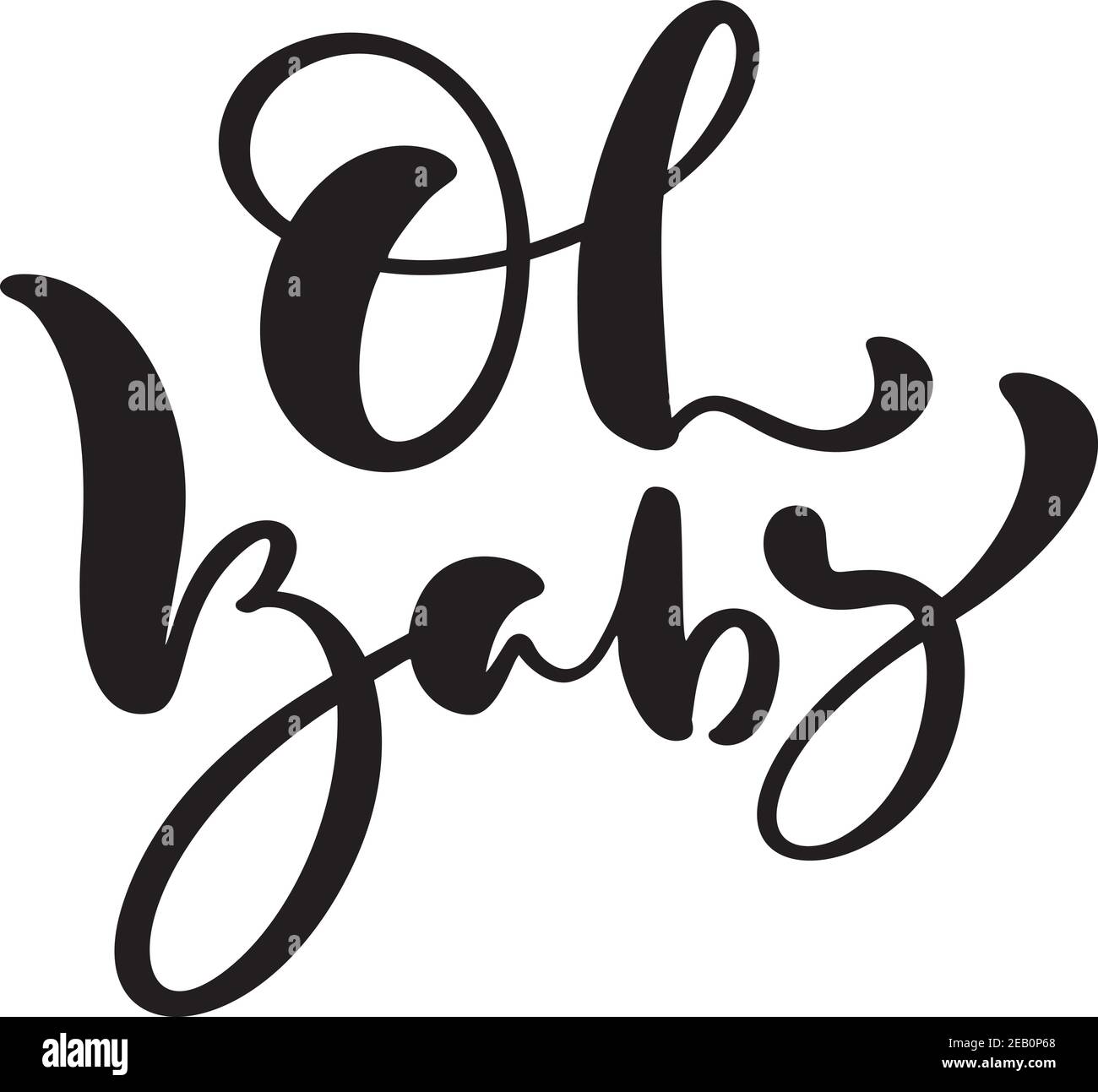 Oh Baby vector handwritten calligraphy lettering text. Hand drawn ...