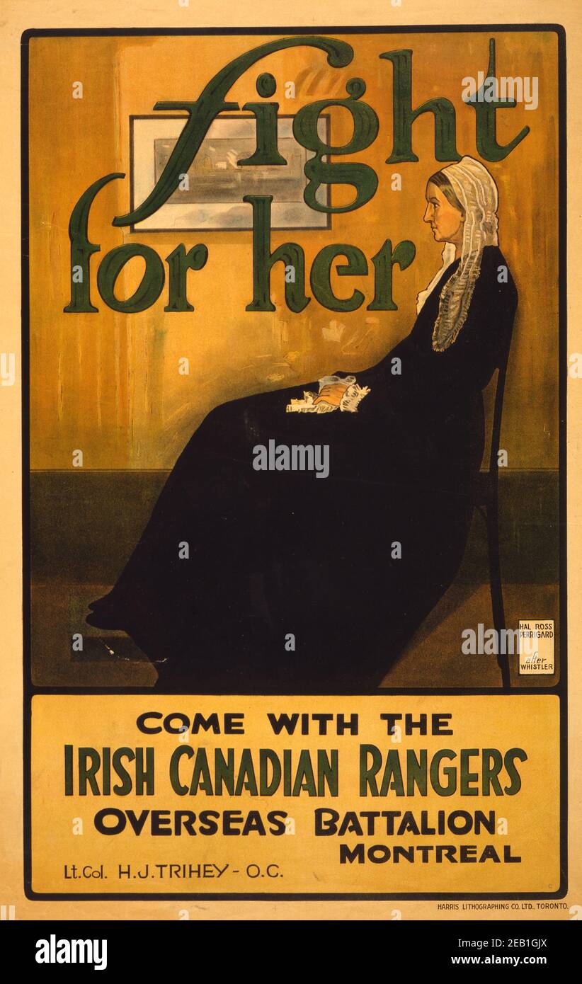 Fight for her. Come with the Irish Canadian Rangers Overseas Battalion ...
