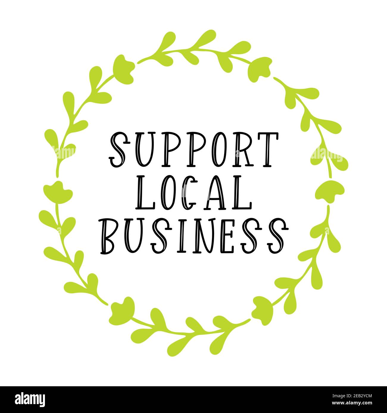 Hand sketched SUPPORT LOCAL BUSINESS quote. Lettering for banner ...
