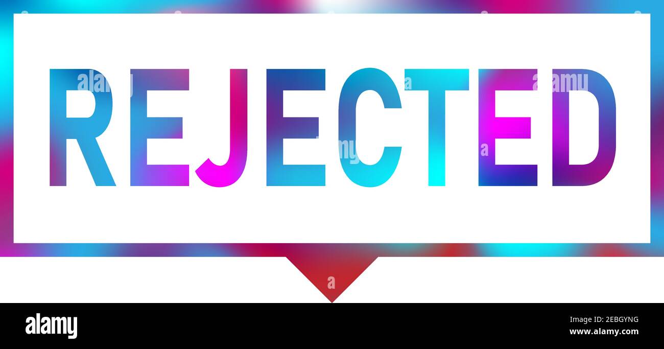 rejected banner. rejected speech bubble label. rejected sign Stock ...