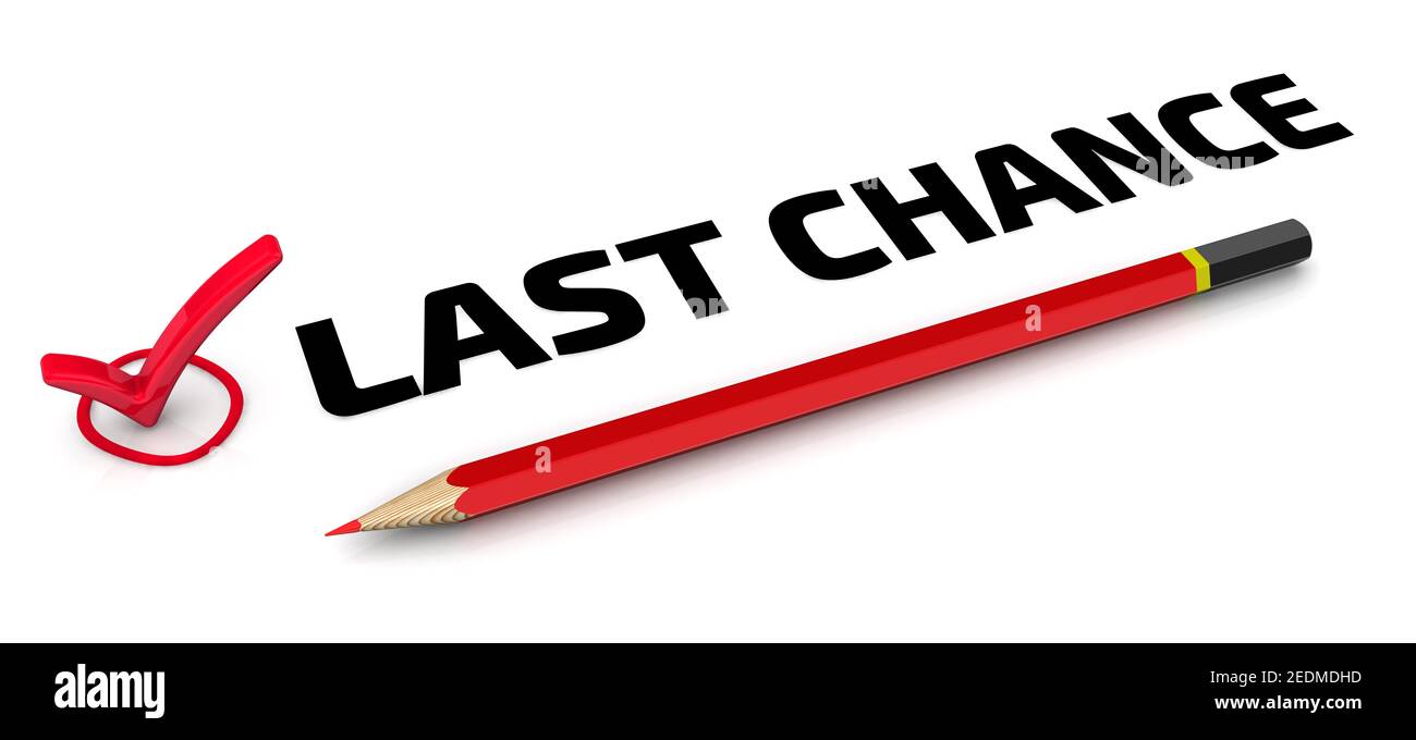 Last chance. The check mark. One red check mark with black text LAST ...