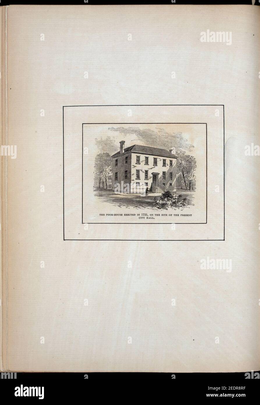 The poor-house erected in 1735, on the site of the present City Hall ...