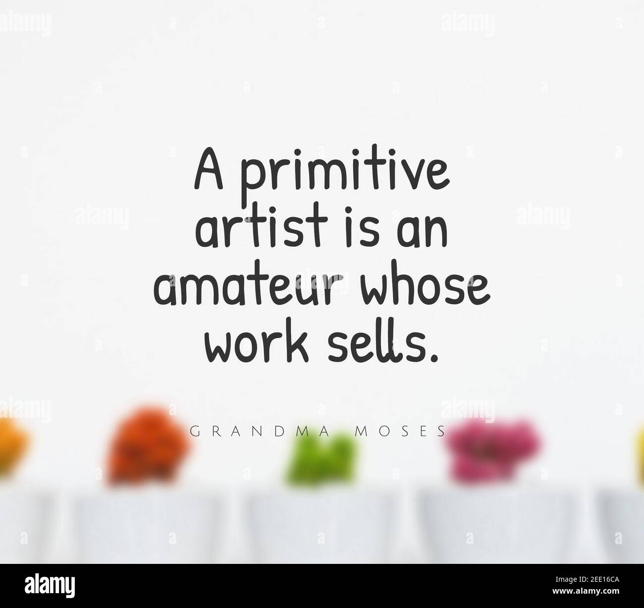 Quote,inspirational text. A primitive artist is an amateur whose work ...