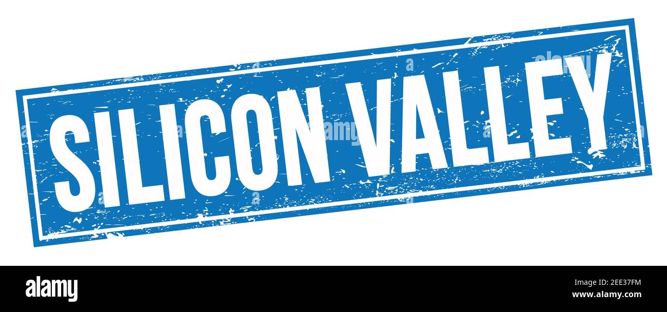 SILICON VALLEY text on blue grungy rectangle stamp sign Stock Photo - Alamy
