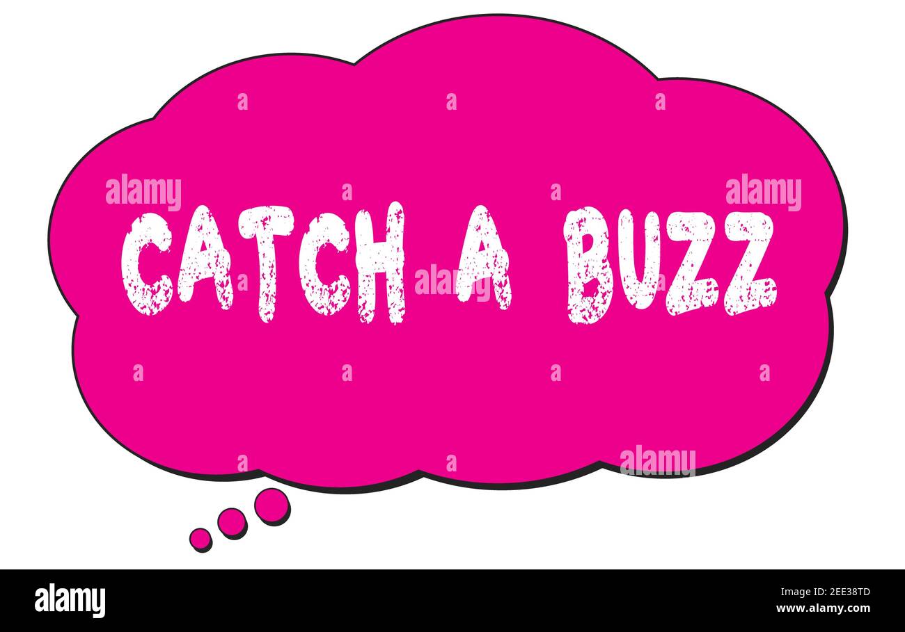 Catch a buzz text hi-res stock photography and images - Alamy