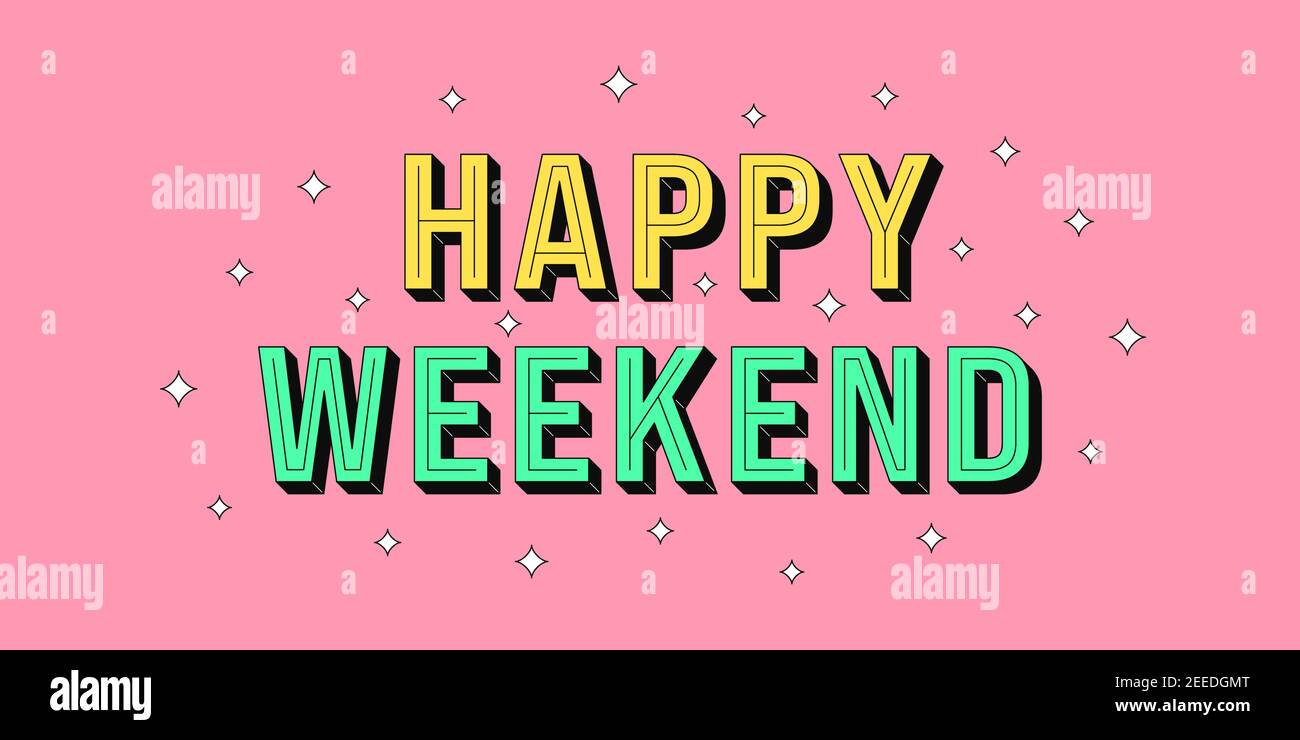 Happy Weekend banner. Greeting text of Happy Weekend, typography ...