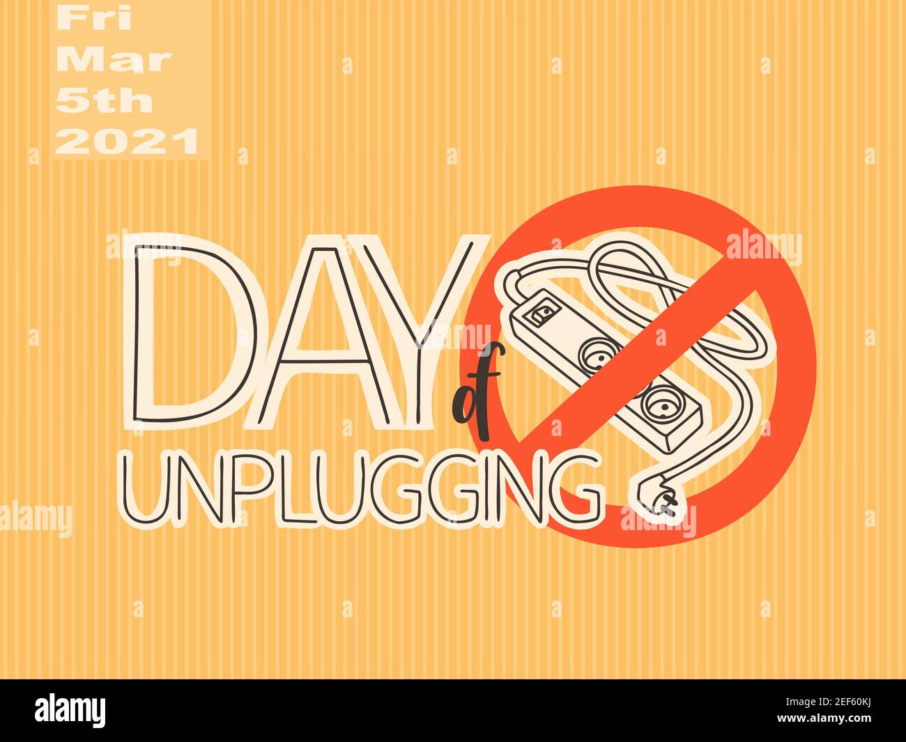 Day of Unplugging. 5 March 2021, Friday. Illustration and lettering ...