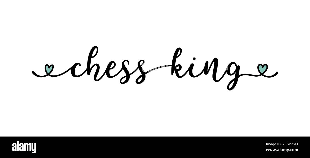 Hand sketched CHESS KING quote as ad, web banner. Lettering for poster ...