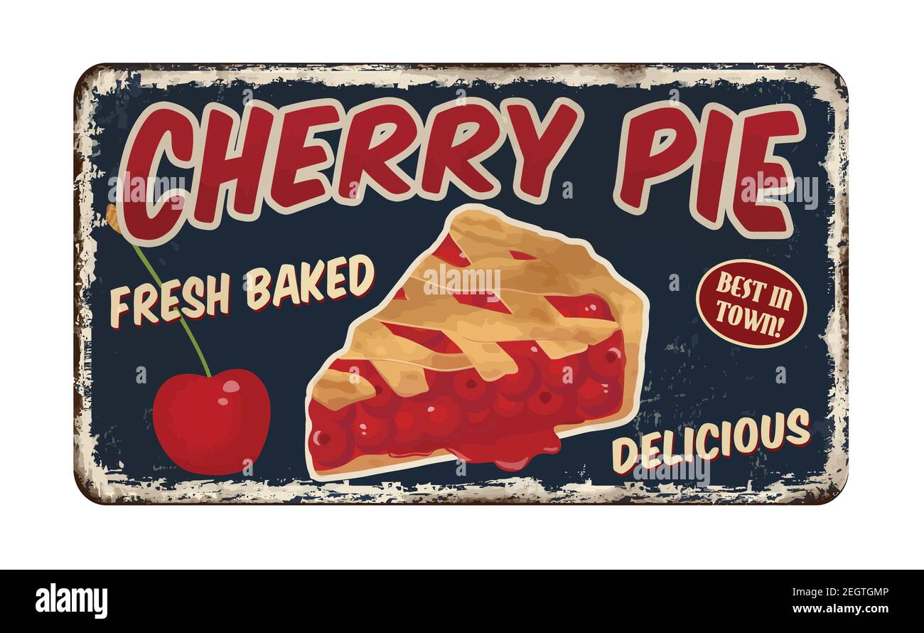 Cherry pie vintage rusty metal sign on a white background, vector ...
