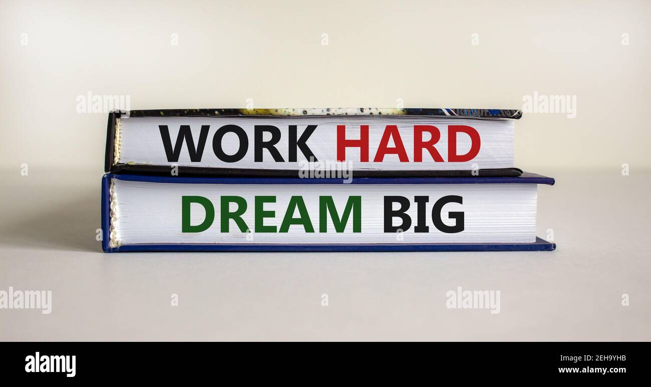 Work hard dream big symbol. Concept words 'Work hard dream big' on ...