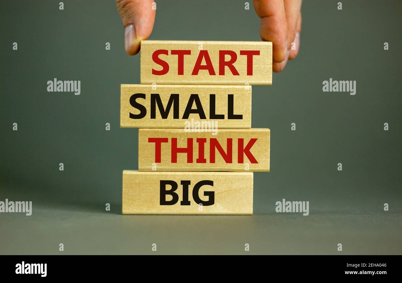 Start small think big symbol. Concept words 'Start small think big' on ... Start small think big symbol. Concept words 'Start small think big' on ...