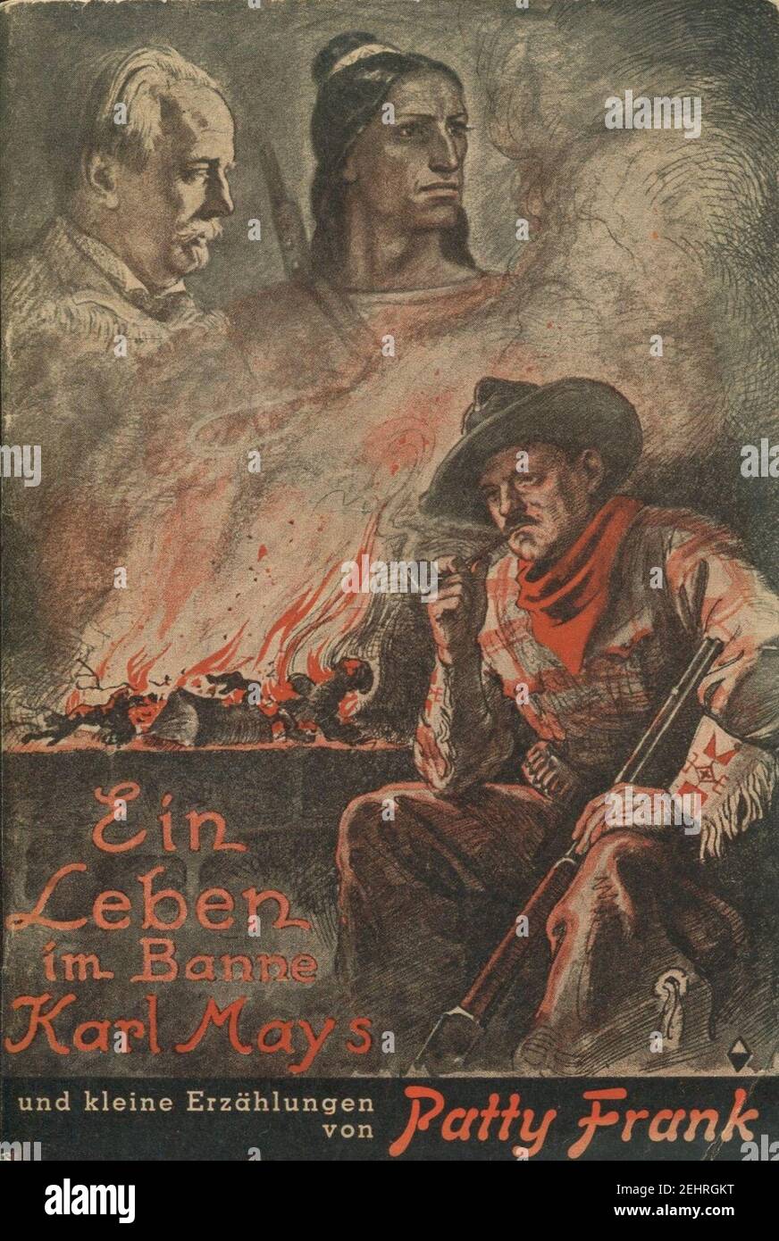 Patty Frank - Ein Leben im Banne Karl Mays (Umschlag Elk Eber Stock ...