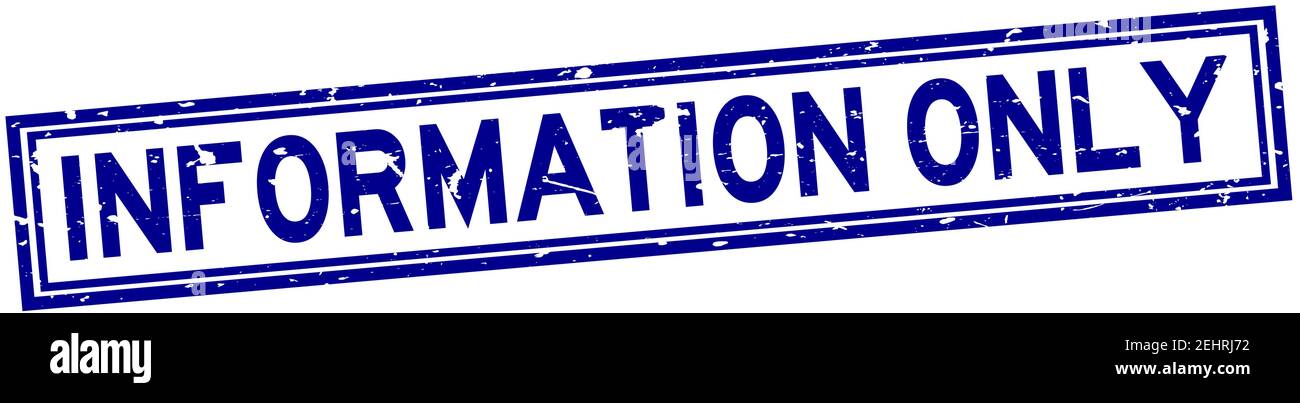 Grunge blue information only word square rubber seal stamp on white background Stock Vector ...