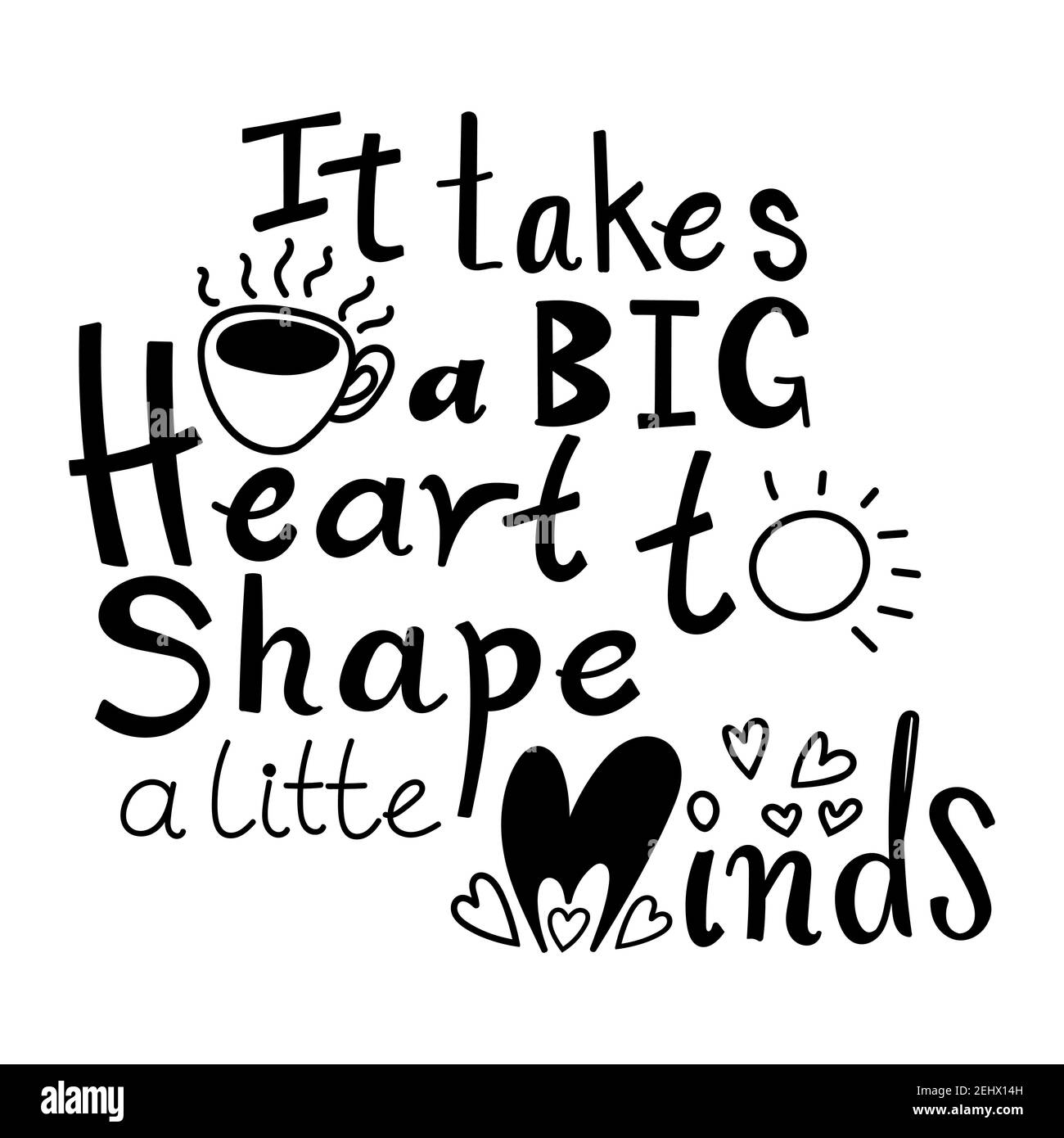 It takes a big heart to shape little minds, school T-shirt design ...