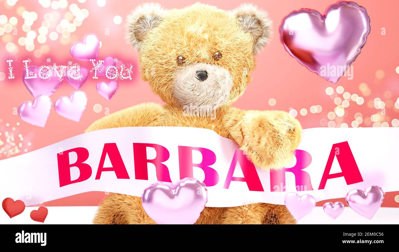 I love you Barbara - teddy bear on a wedding, Valentine's or just to ...