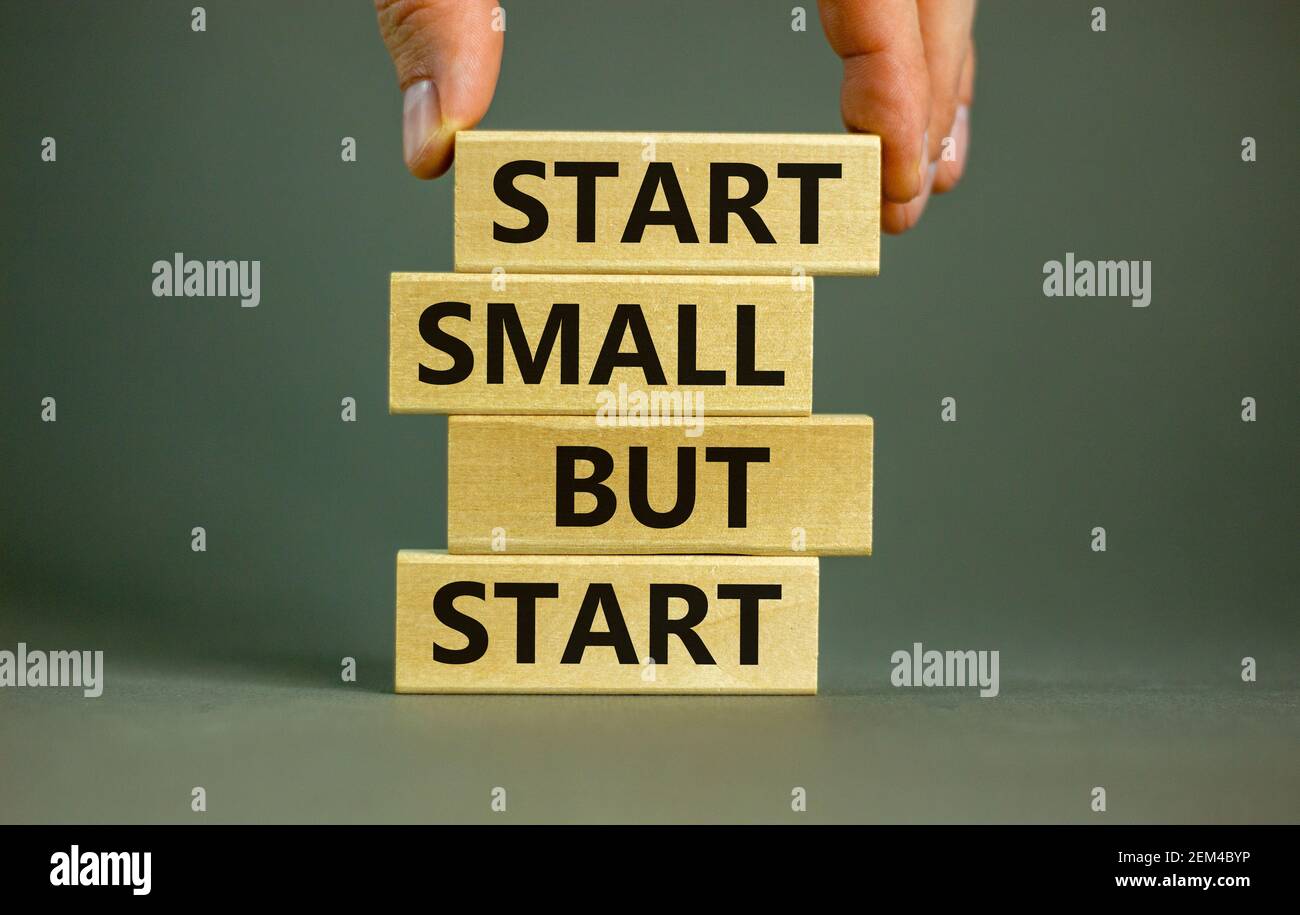 Start small but start symbol. Concept words 'Start small but start' on ...