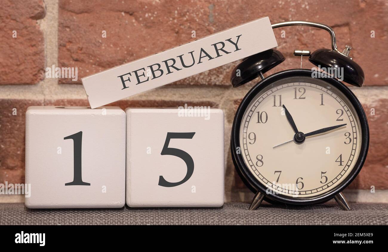 Important date, February 15, winter season. Calendar made of wood on a ...