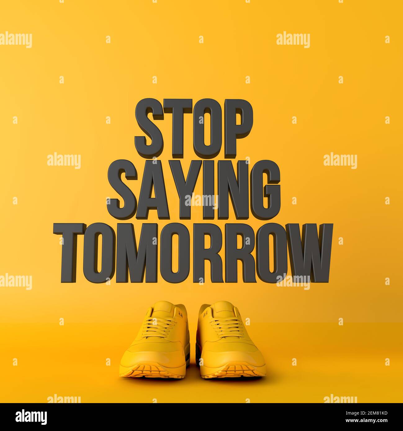 Stop saying tomorrow motivational workout fitness phrase, 3d Rendering Stock Photo - Alamy