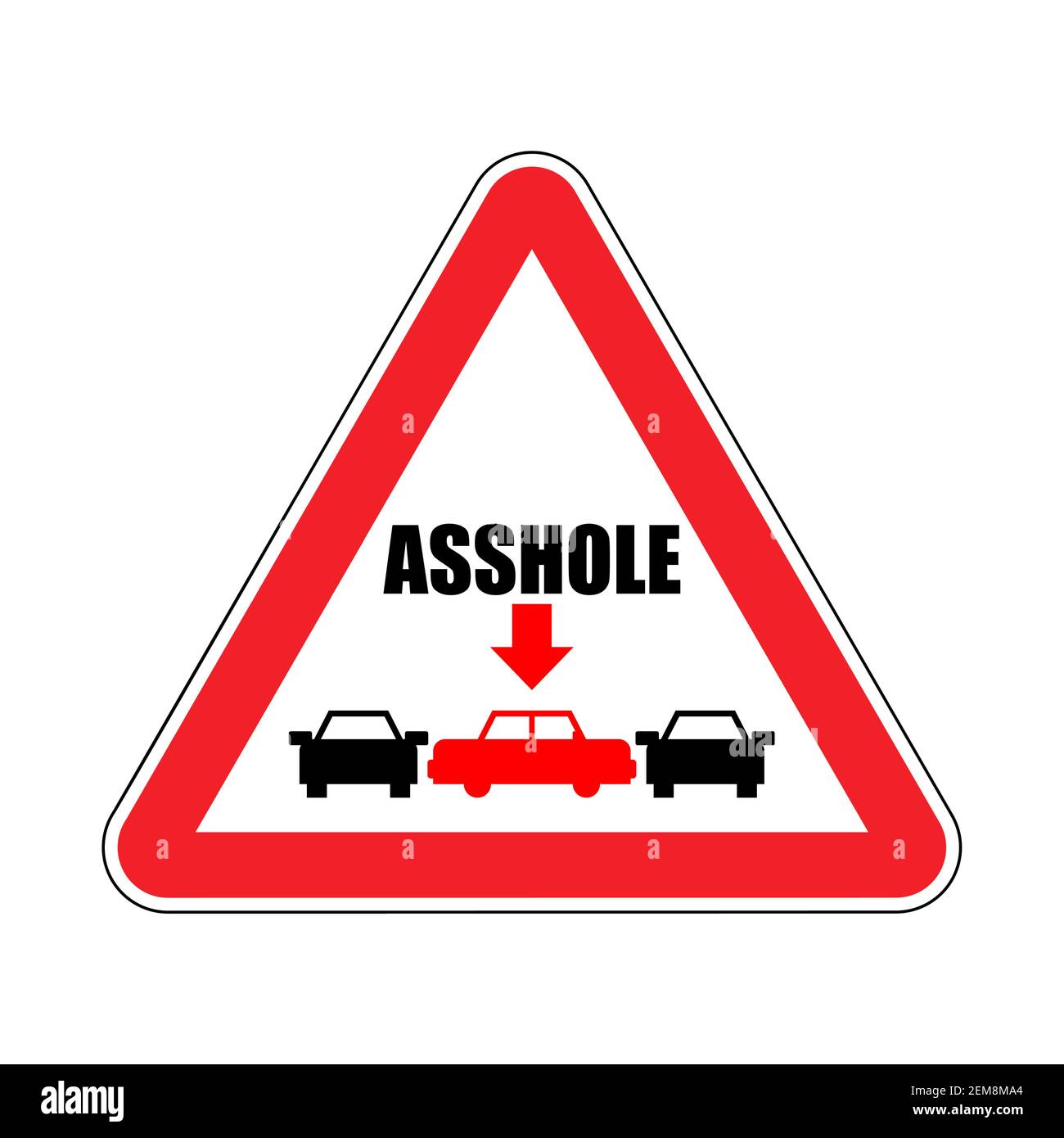 Attention Asshole in parking. Forbidden sign for Incorrect parking. Bad ...