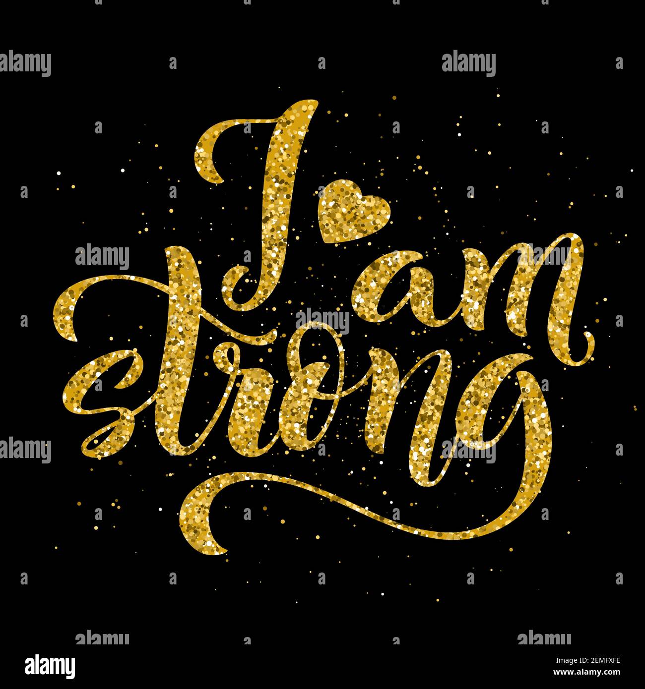 I am strong. Modern calligraphy quote with handdrawn lettering ...