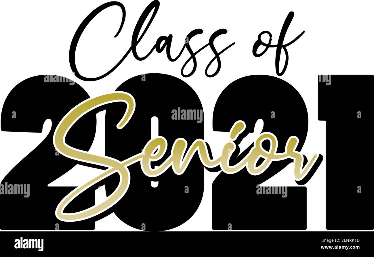 Class of 2021 Senior Script in Gold Stock Photo - Alamy