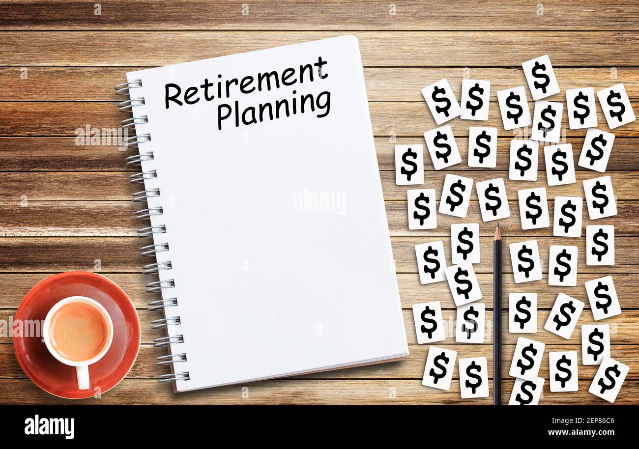 Text Retirement Planning and cup of coffee with dollar sign and pencil ...