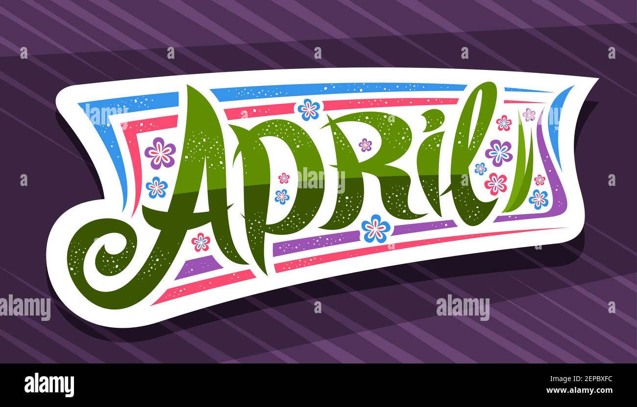 Vector banner for April, white badge with curly calligraphic font ...
