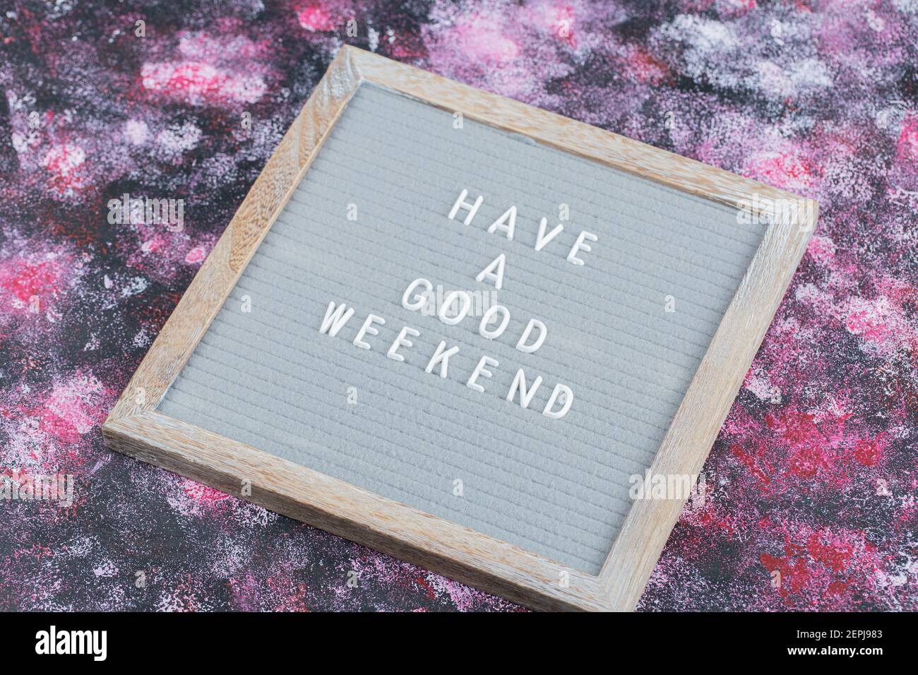 Have a good weekend poster on a wooden frame Stock Photo - Alamy