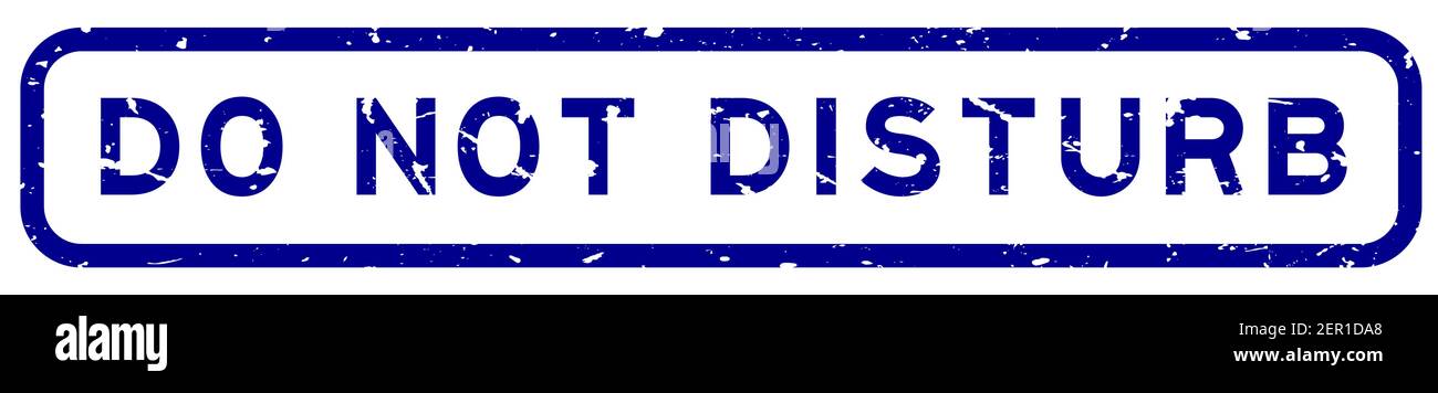 Grunge blue do not disturb word square rubber seal stamp on white ...