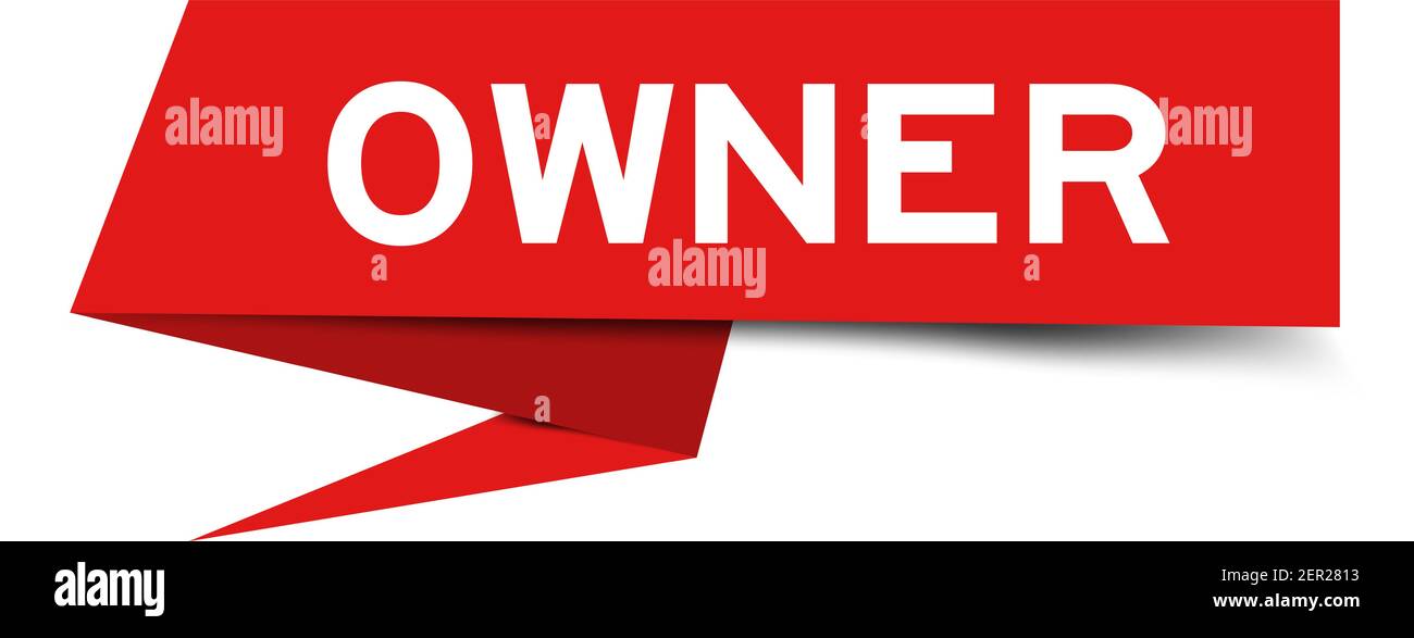 Paper speech banner with word owner in red color on white background ...