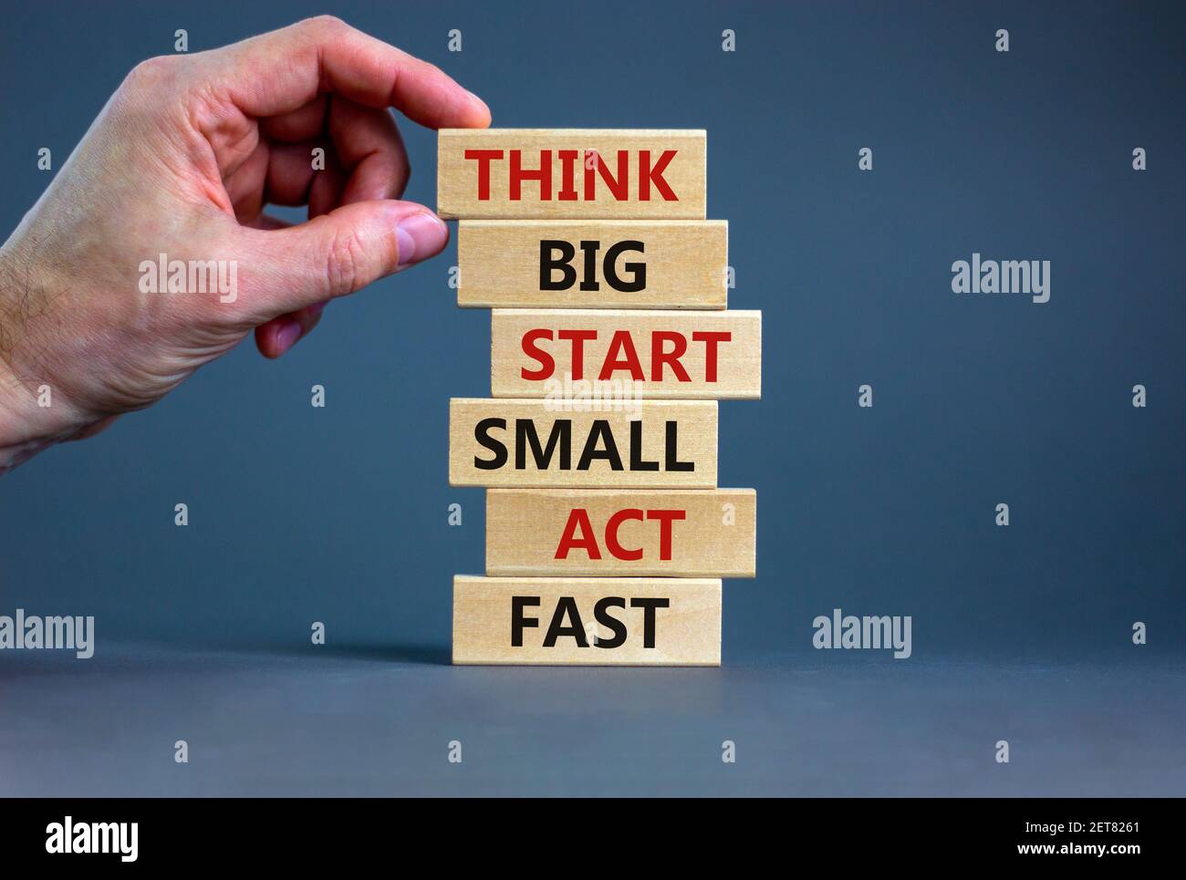 Think big start small symbol. Words 'Think big start small act fast' on ...
