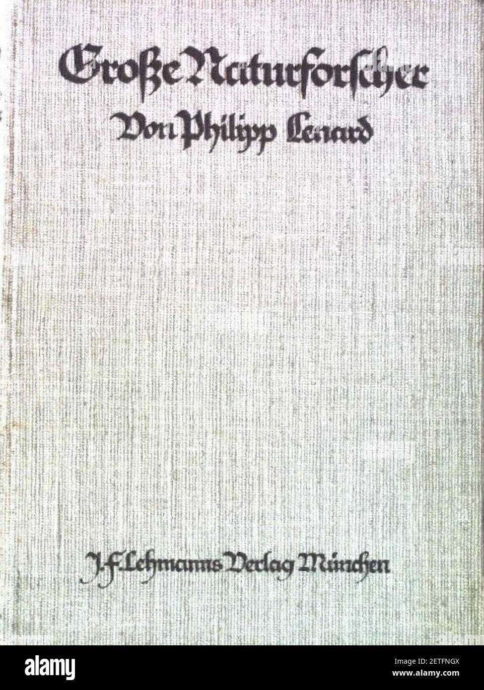 Philippe Lenard - Grosse Naturforscher. Eine Geschichte der ...