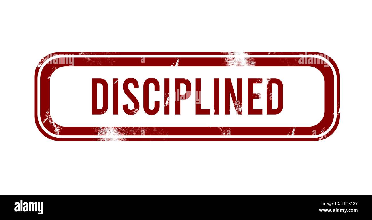 Disciplined - red grunge button, stamp Stock Photo - Alamy