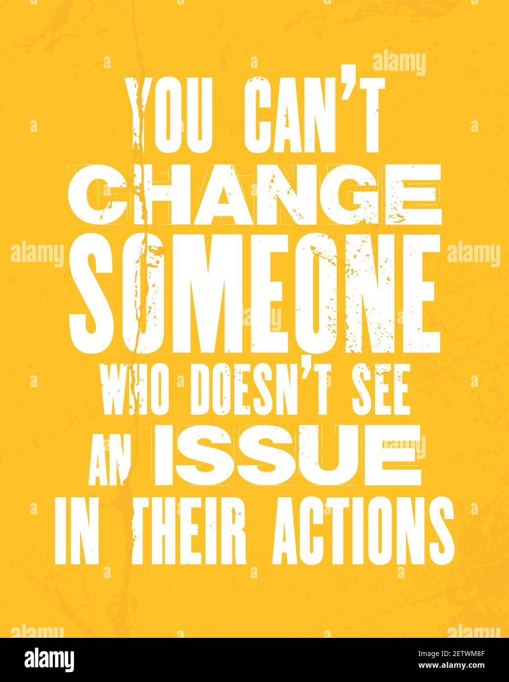 Inspiring motivation quote with text You Can Not Change Someone Who ...