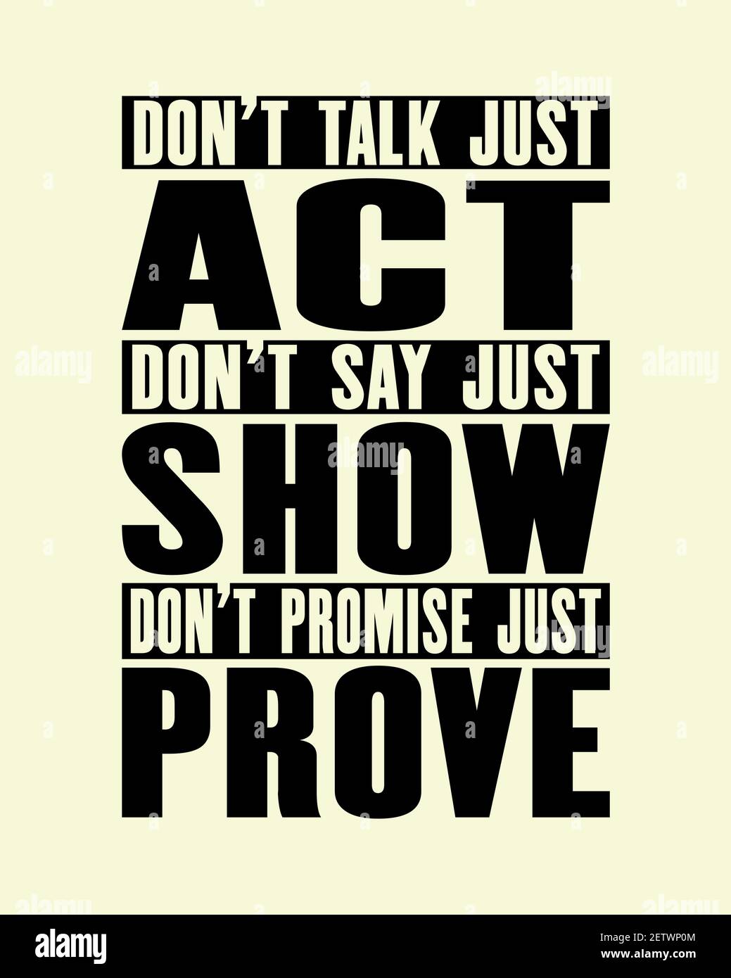 Inspiring motivation quote with text Do Not Talk Just Act Do Not Say ...