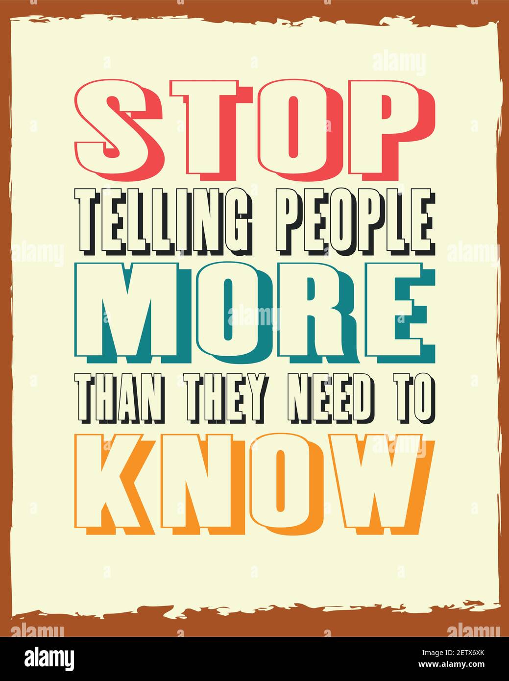 Inspiring motivation quote with text Stop Telling People More Than They ...