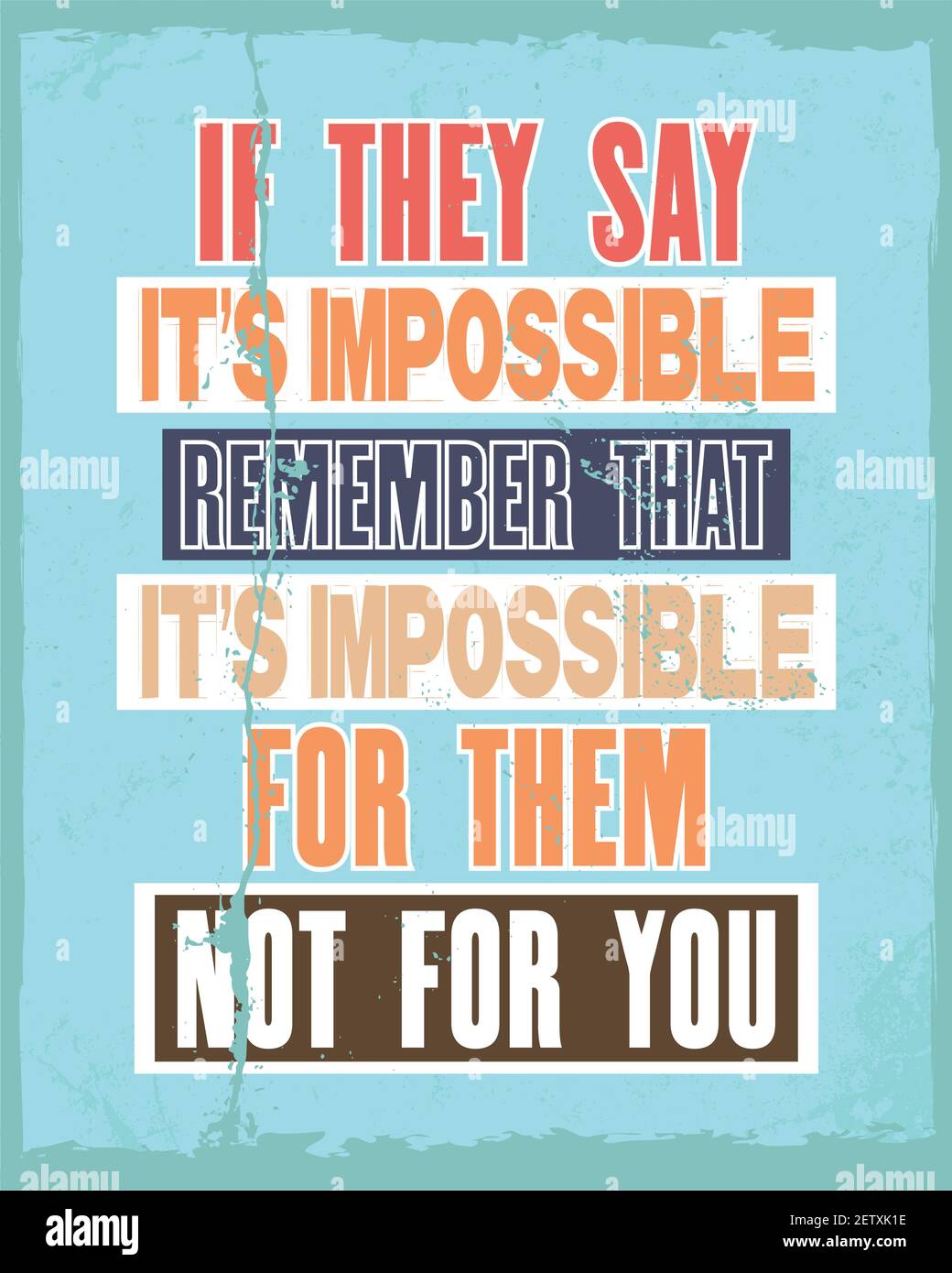 Inspiring motivation quote with text If They Say It Is Impossible ...