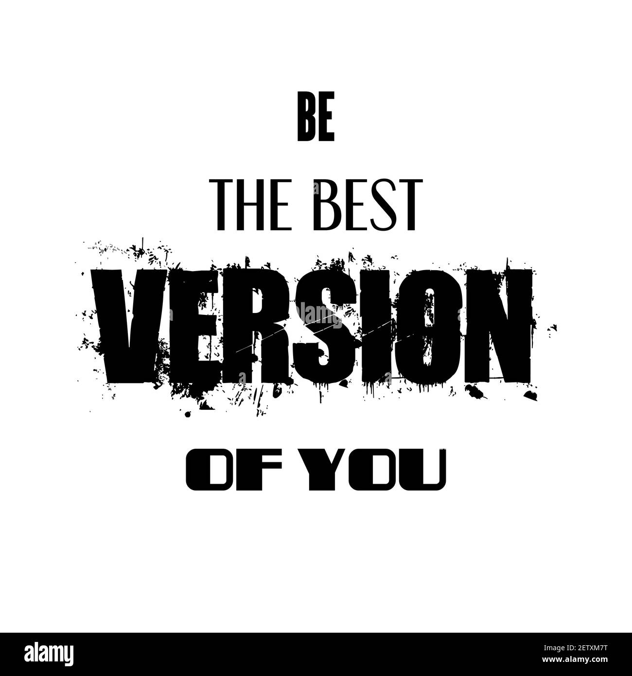 Be the best versions of you. Inspiring creative motivation quote ...