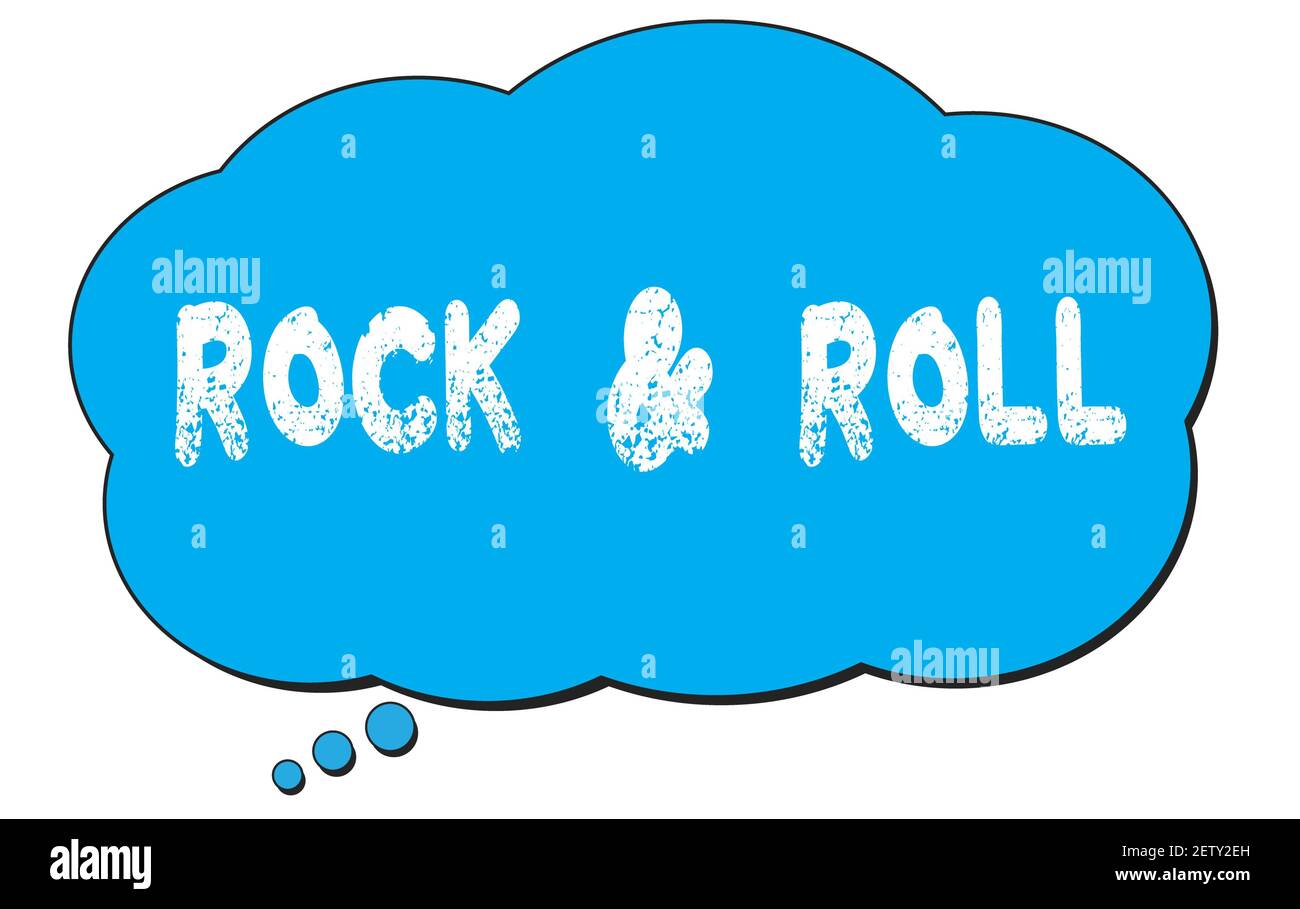 ROCK & ROLL text written on a blue thought cloud bubble Stock Photo - Alamy