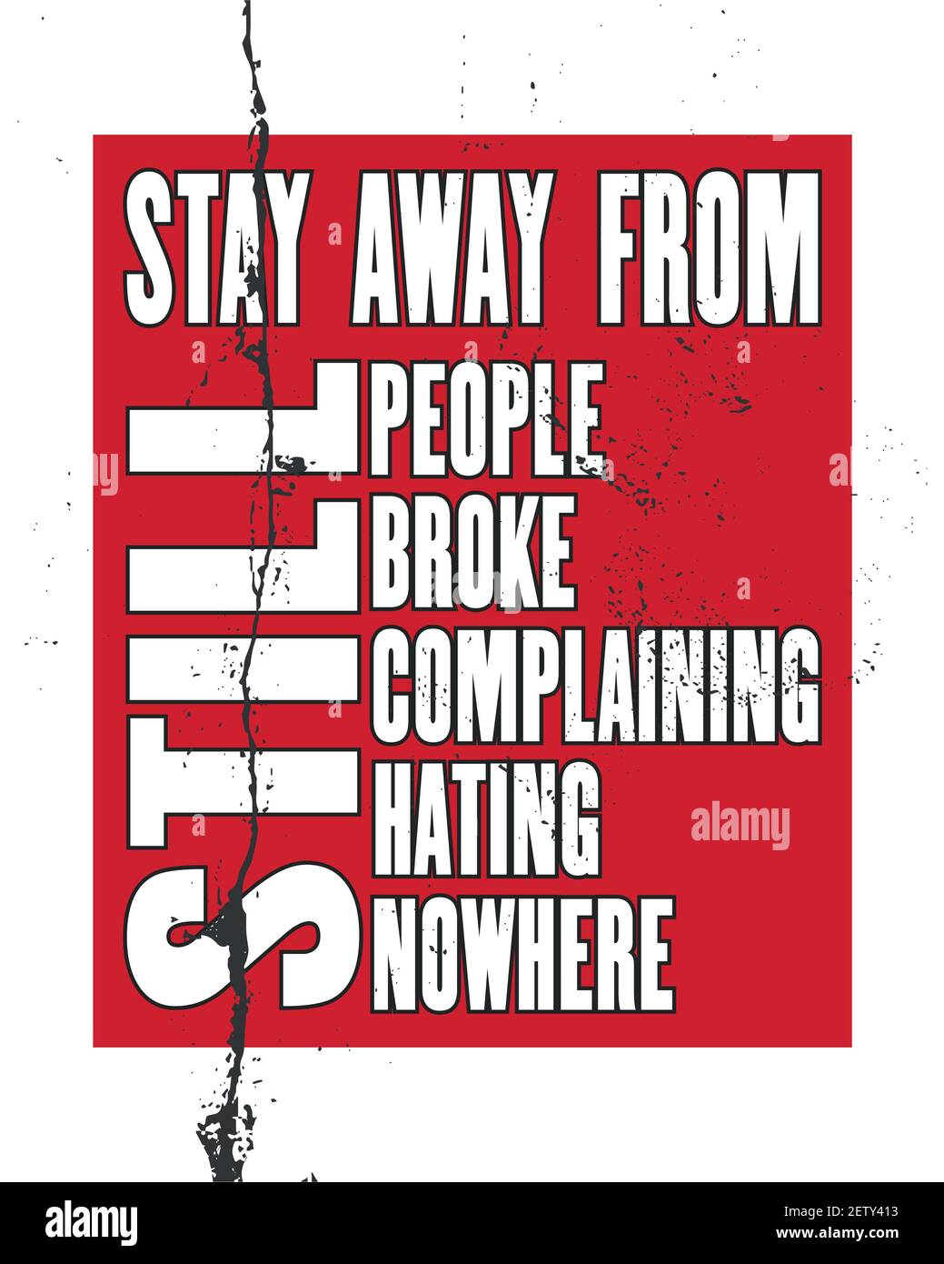 Inspiring motivation quote with text Stay Away From Still People, Broke, Complaining, Hating ...