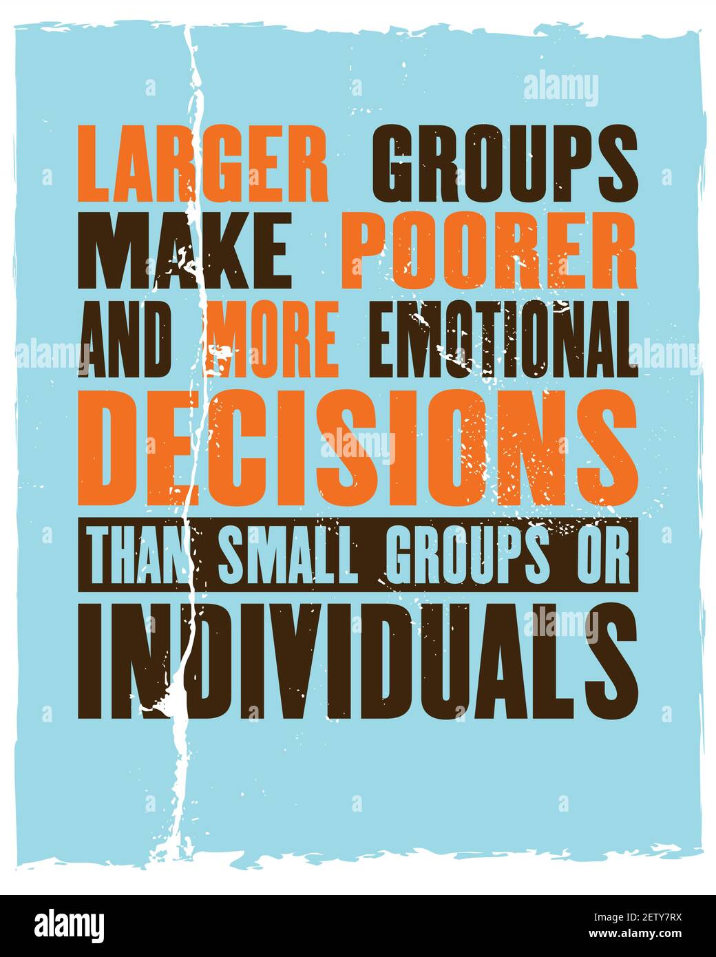 Inspiring motivation quote with text Larger Groups Make Poorer And More ...