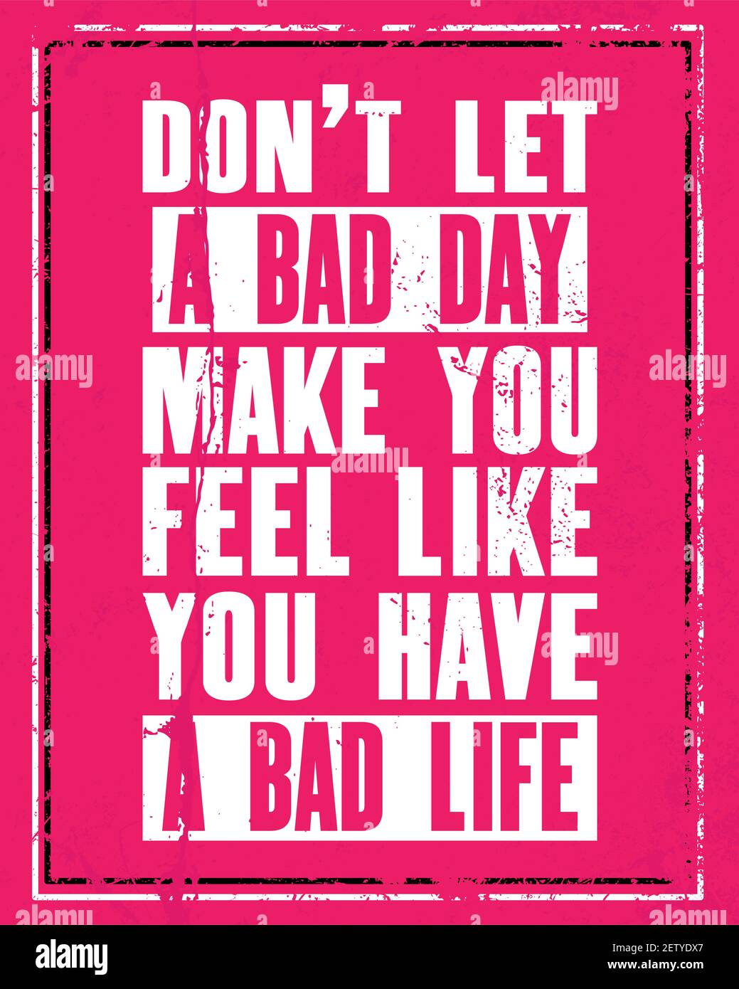 Inspiring motivation quote with text Do Not Let a Bad Day Make You Feel ...