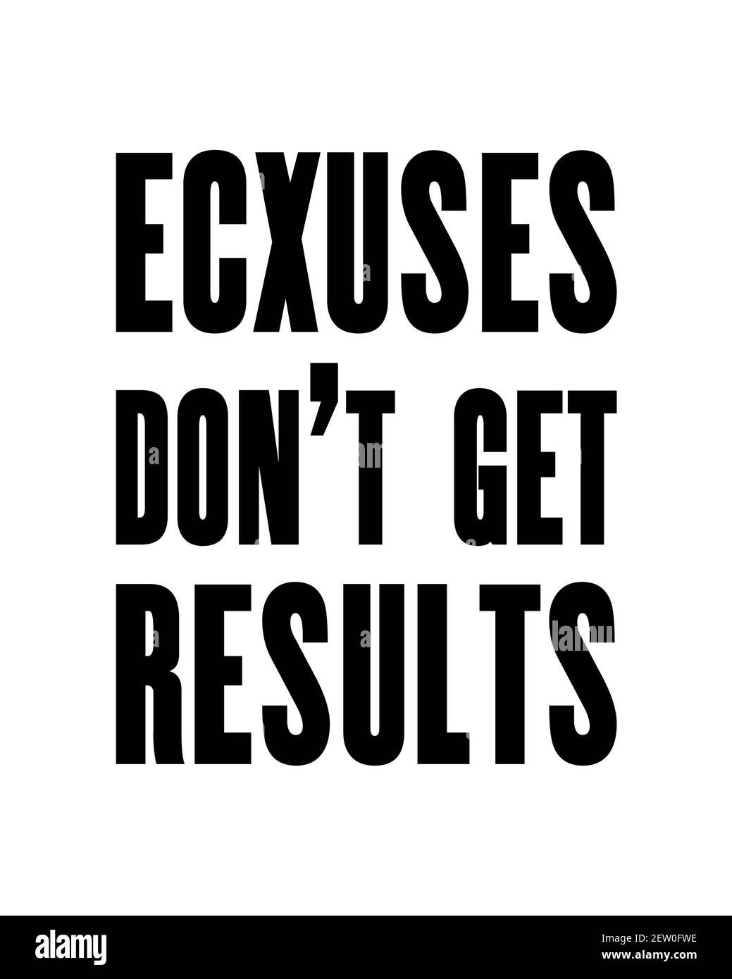 Inspiring motivation quote with text Excuses Don t Get Results. Vector ...