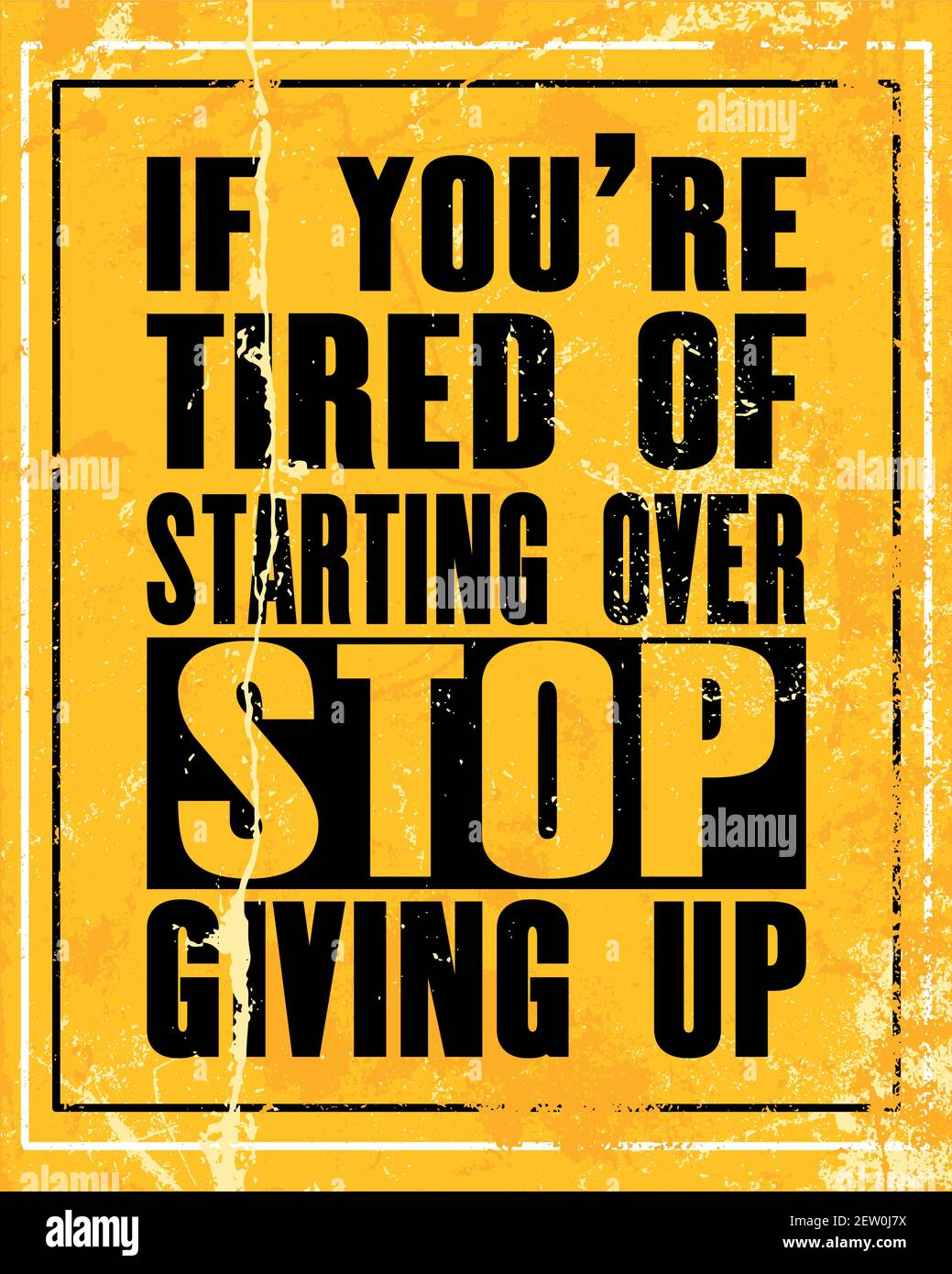 Inspiring motivation quote with text If You Are Tired Of Starting Over ...