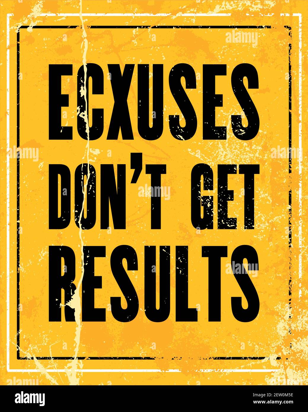 Inspiring motivation quote with text Excuses Don t Get Results. Vector ...