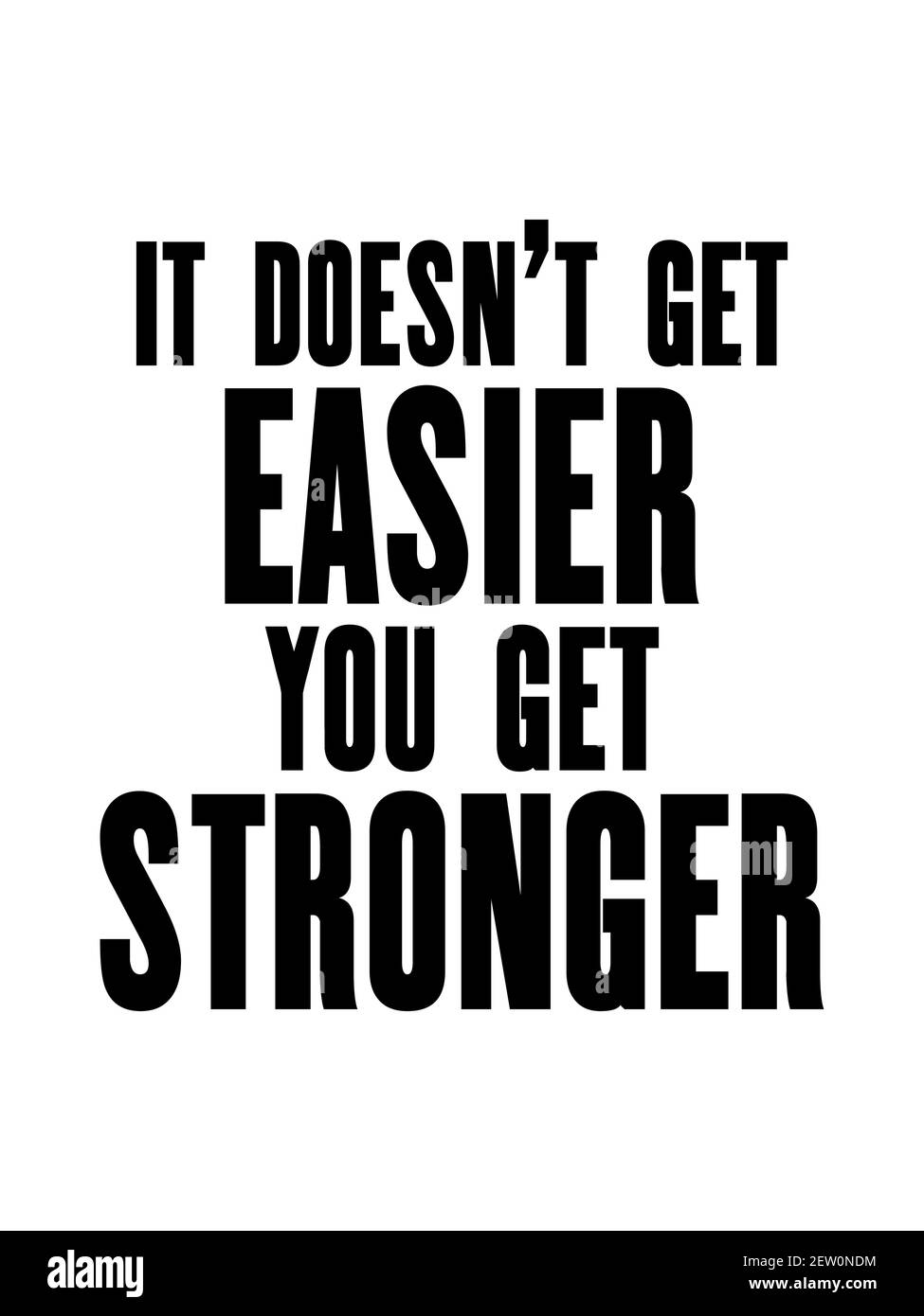 Inspiring motivation quote with text It Does Not Get Easier You Get ... Inspiring motivation quote with text It Does Not Get Easier You Get ...