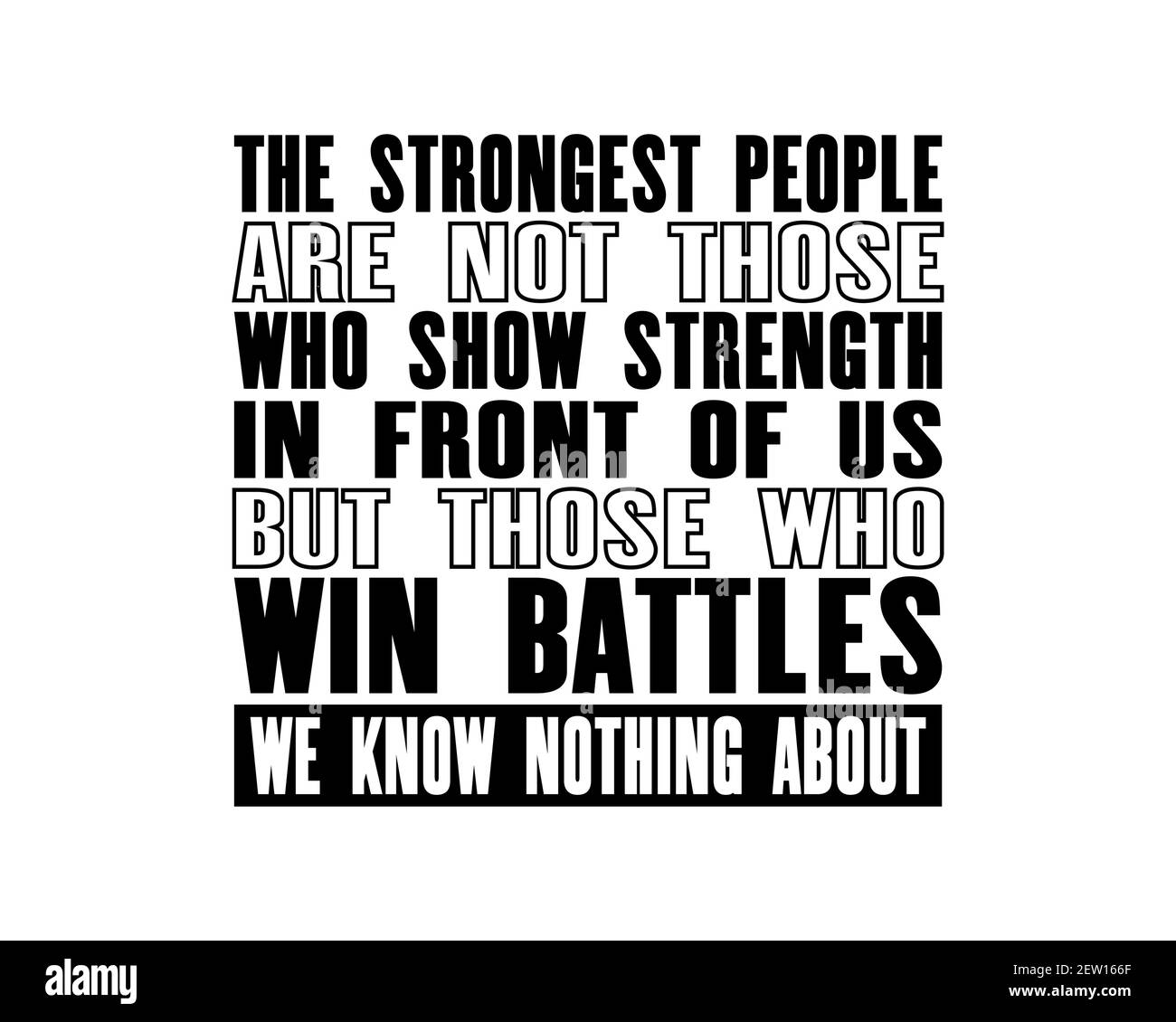 Inspiring motivation quote with text The Strongest People Are Not Those ...