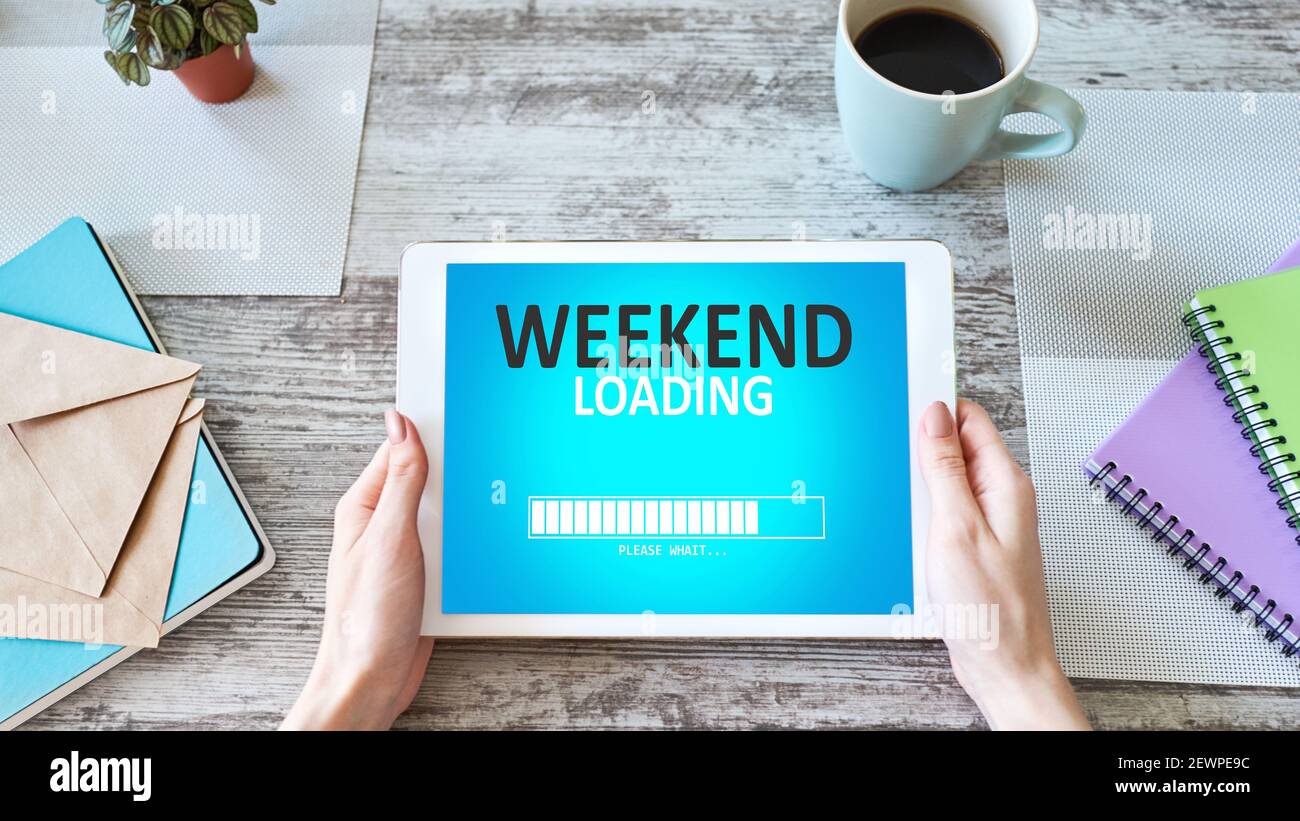 Weekend loading status bar message on device screen Stock Photo - Alamy