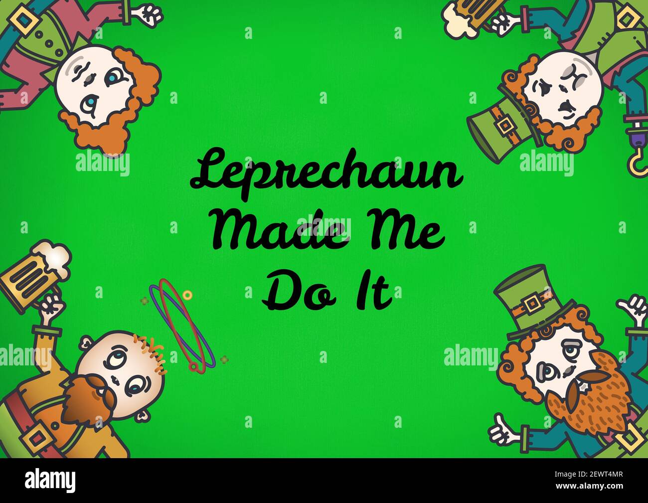 Leprechaun made me do it text with four leprechauns in corners on green ...